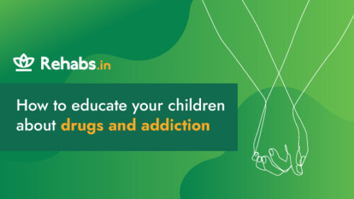 How to educate your children about drugs and addiction | Rehabs.in ...