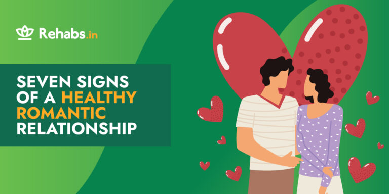 Seven Signs of a Healthy Romantic Relationship | Rehabs.in Rehabs.in