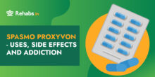 Spasmo Proxyvon - Uses, Side Effects and Addiction | Rehabs.in Rehabs.in