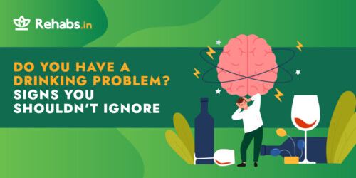 Do You Have a Drinking Problem? Signs You Shouldn’t Ignore | Rehabs.in ...